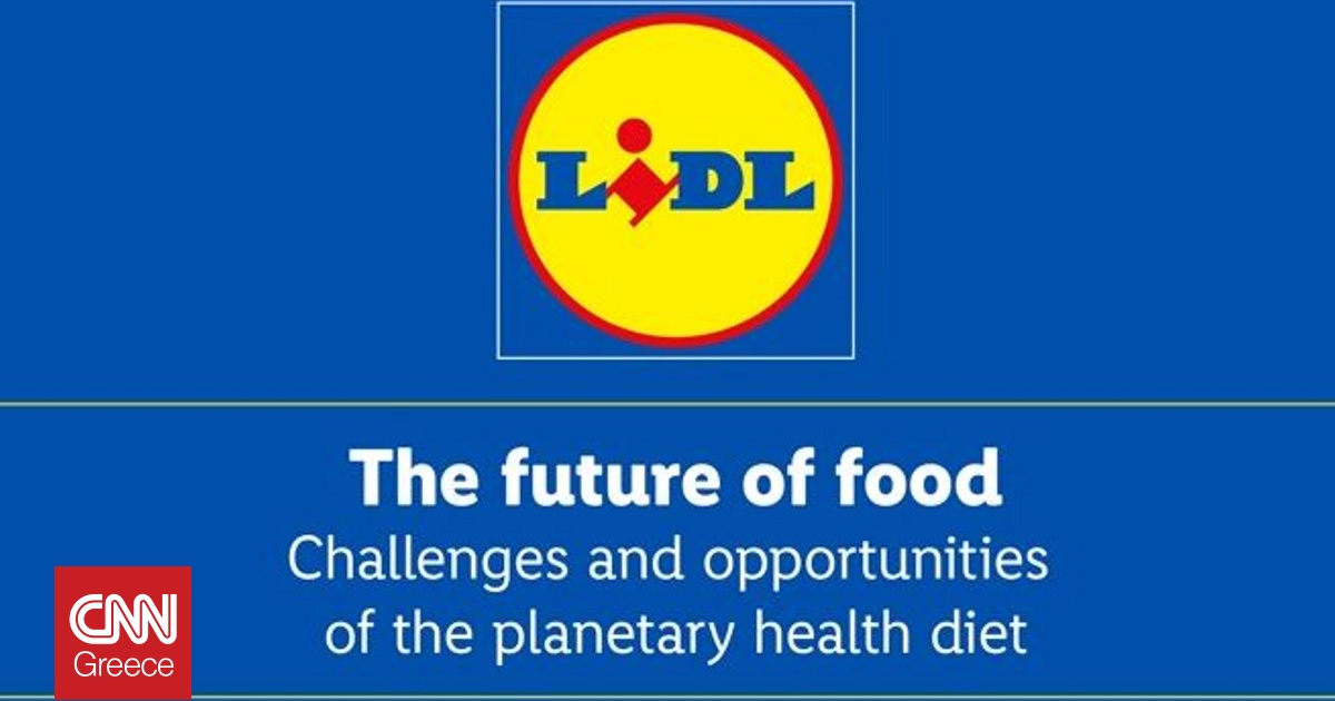 H Lidl Ελλάς παρουσιάζει το Μέλλον της Διατροφής στο Delphi Economic Forum X - CNN.gr