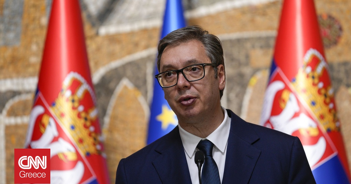 Βούτσιτς: «Η Σερβία βρίσκεται στη δυσκολότερη θέση από το 2008» - CNN.gr